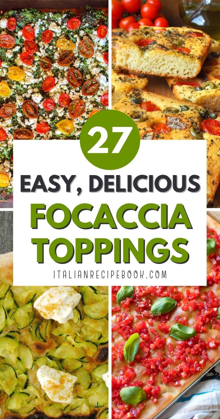 27 Focaccia Toppings {Easy & Delicious} : Italian Recipe Book