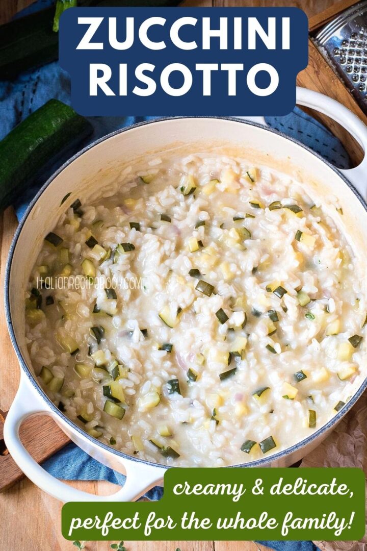 Zucchini Risotto {The Whole Family Will Love!} : Italian Recipe Book
